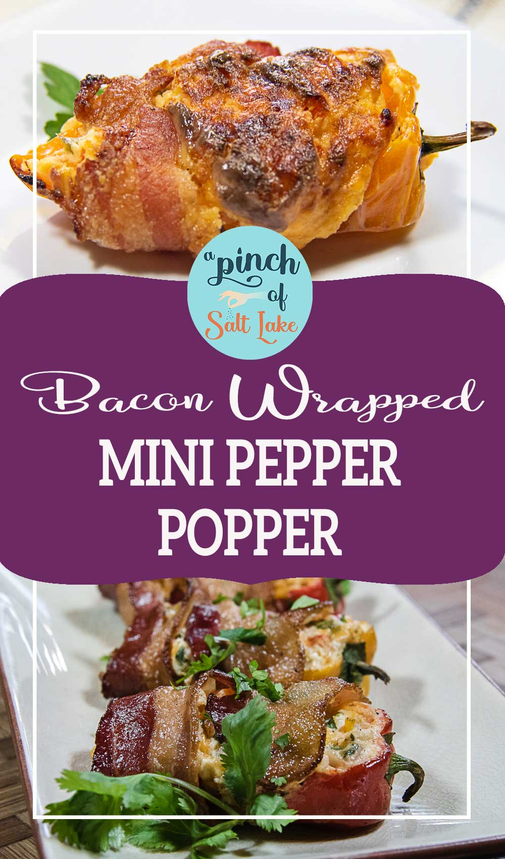 Bacon Wrapper Pepper Poppers - A Pinch of Salt Lake